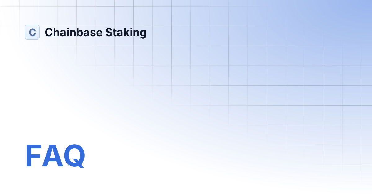 FAQ | Chainbase Staking